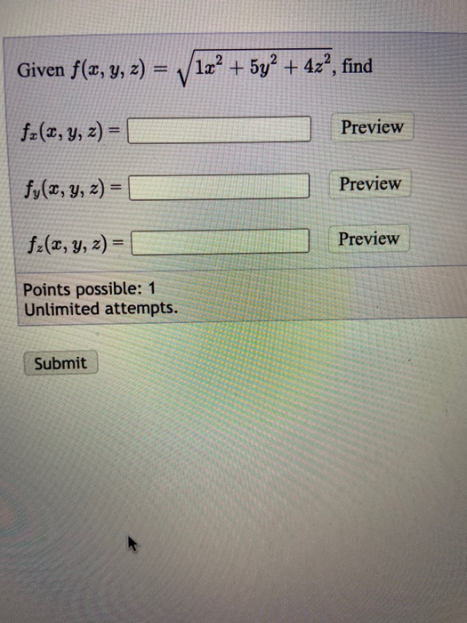 Solved Given f(x, y, z) = V1x² + 5y2 + 4z2, find fz(x, y, z) | Chegg.com
