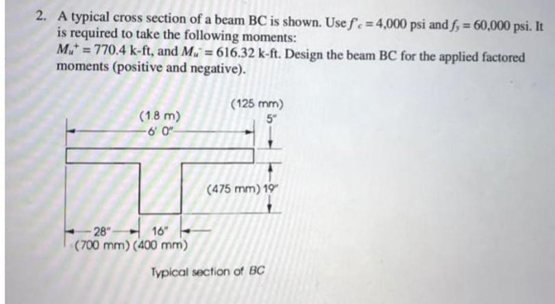 Solved 2. A typical cross section of a beam BC is shown. Use | Chegg.com