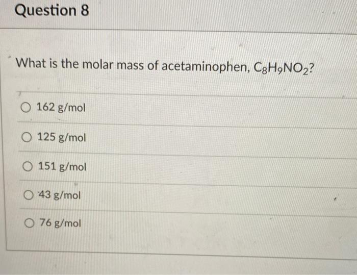 Solved What is the molar mass of acetaminophen, C8H9NO2 ? | Chegg.com