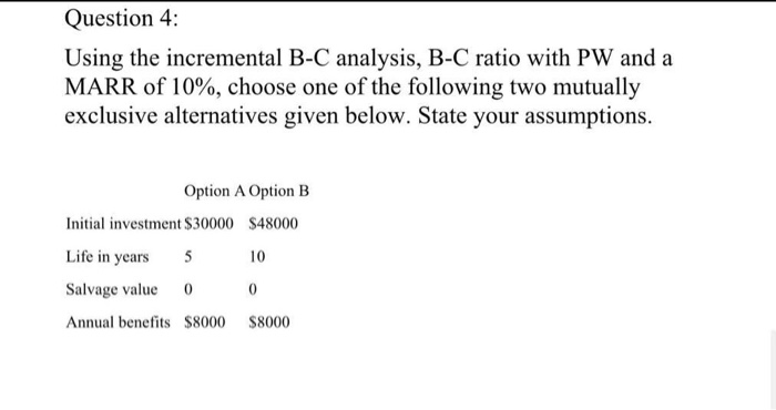 Solved Question 4: Using the incremental B-C analysis, B-C | Chegg.com