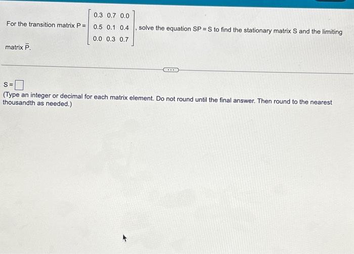Solved For the transition matrix | Chegg.com