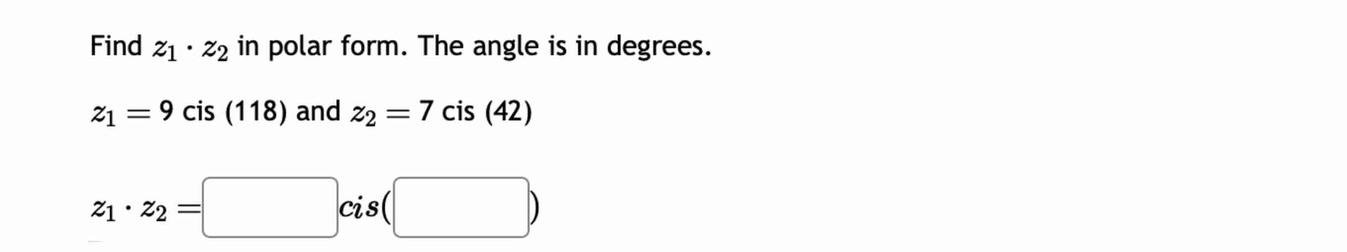 Solved Find z1*z2 ﻿in polar form. The angle is in | Chegg.com