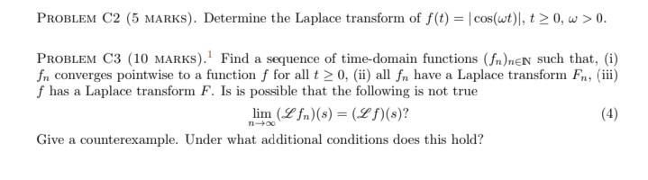 Solved PROBLEM C2 (5 MARKS). Determine the Laplace transform | Chegg.com
