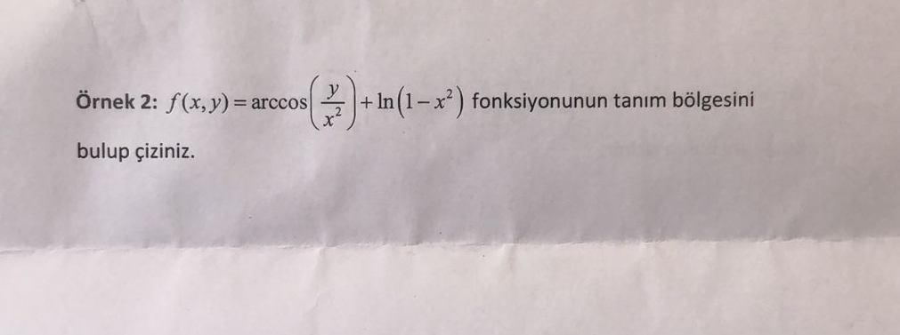 Örnek 2: f(x,y)=arccos(yx2)+ln(1-x2) ﻿fonksiyonunun | Chegg.com