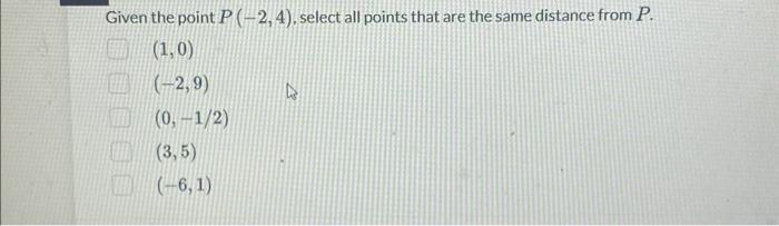 Solved Given the point P(−2,4), select all points that are | Chegg.com