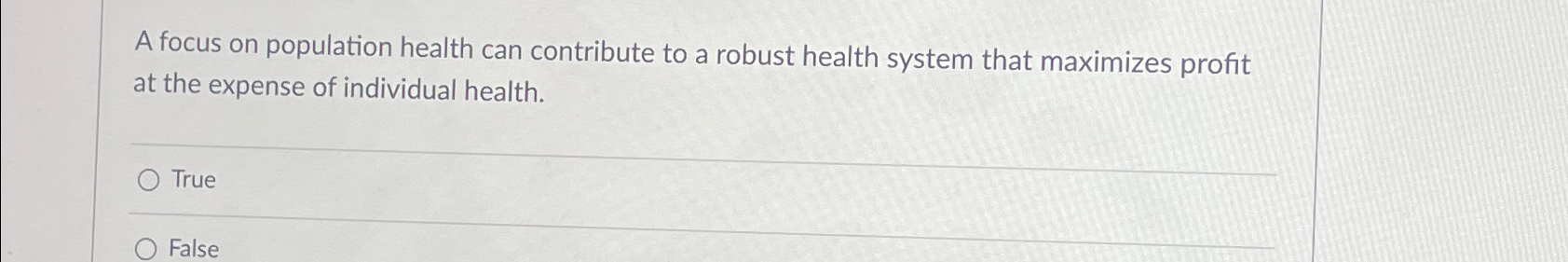 Solved A focus on population health can contribute to a | Chegg.com
