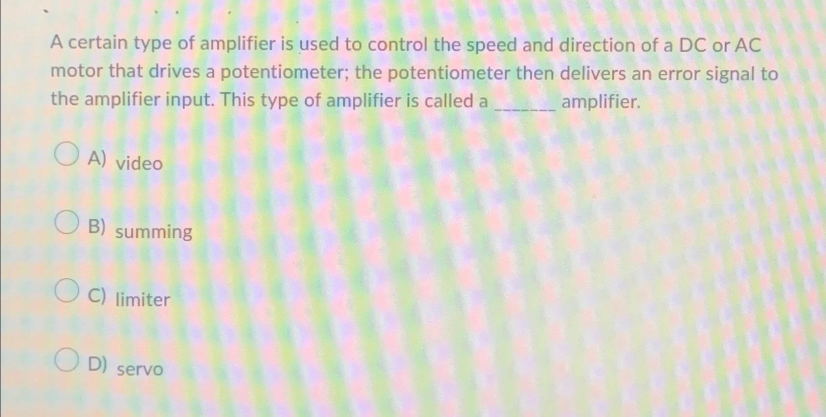 Solved A certain type of amplifier is used to control the | Chegg.com