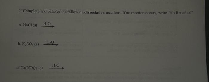 Solved 2 Complete And Balance The Following Dissociation