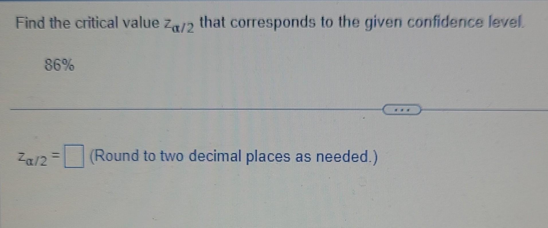Solved Find the critical value zα/2 that corresponds to the | Chegg.com