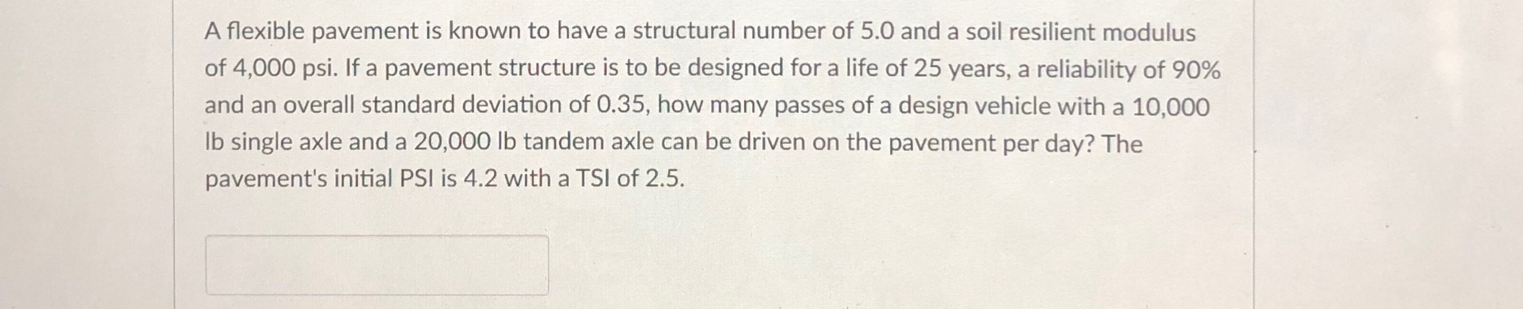 Solved A flexible pavement is known to have a structural | Chegg.com