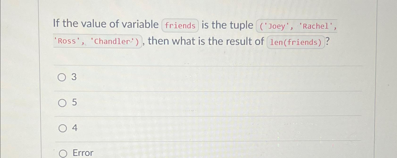 Solved If the value of variable is the tuple , ﻿then what is | Chegg.com