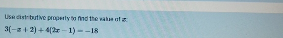 Solved Use distributive property to find the value of x | Chegg.com