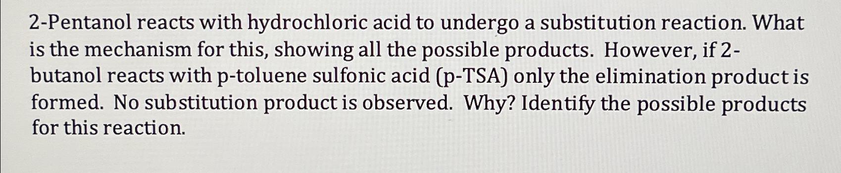Solved 2-Pentanol reacts with hydrochloric acid to undergo a | Chegg.com