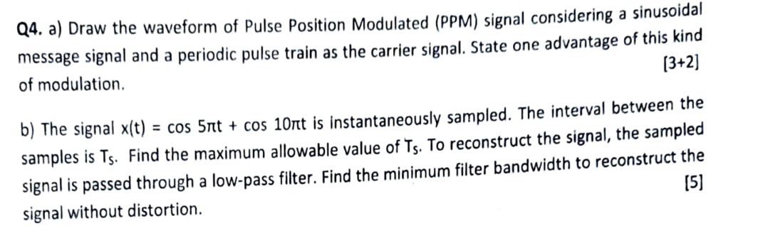 Solved Q4. a) Draw the waveform of Pulse Position Modulated | Chegg.com