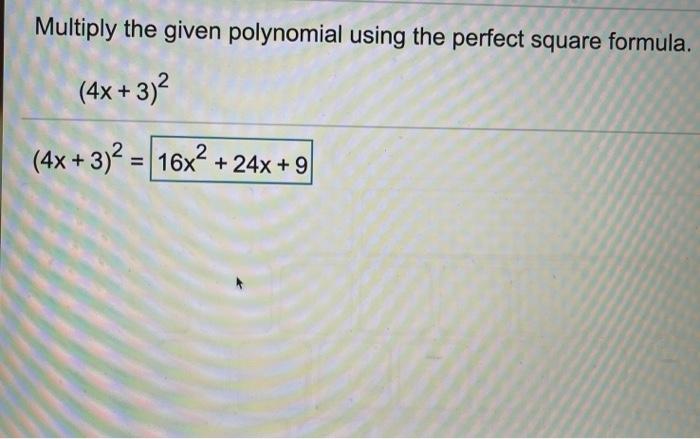 Solved Multiply the given polynomial using the perfect | Chegg.com