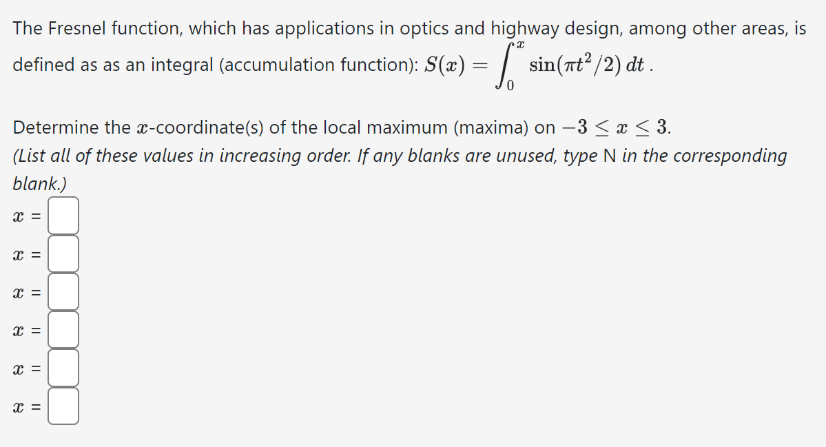 Solved The Fresnel function, which has applications in | Chegg.com