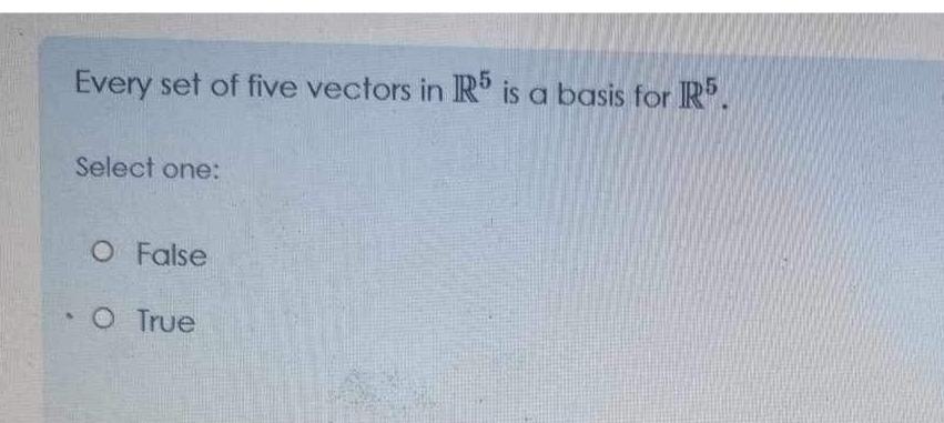 Solved Every set of five vectors in R5 ﻿is a basis for | Chegg.com