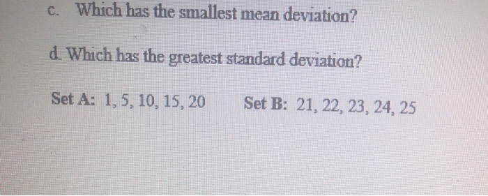 Solved C. Which has the smallest mean deviation? d. Which | Chegg.com