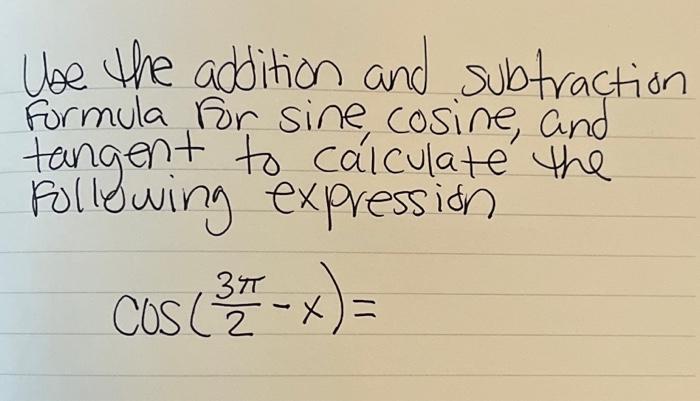 Solved Ube the addition and subtraction formula for sine, | Chegg.com