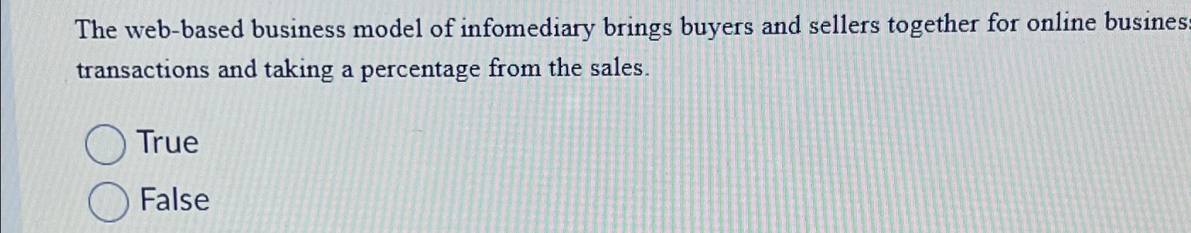 Solved The web-based business model of infomediary brings | Chegg.com