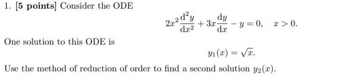 Solved 1. [5 points] Consider the ODE 2x2 dx2d2y+3x | Chegg.com