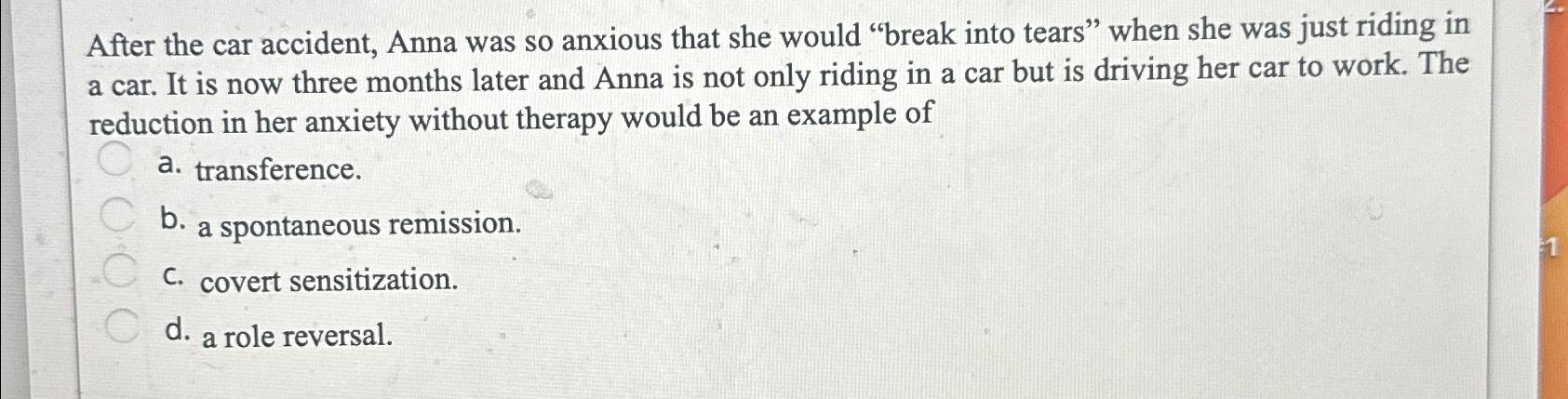 Solved After the car accident, Anna was so anxious that she | Chegg.com