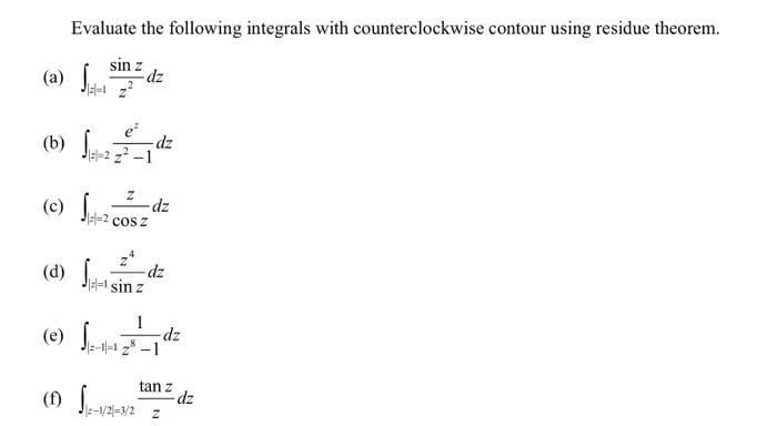 Solved Evaluate the following integrals with | Chegg.com