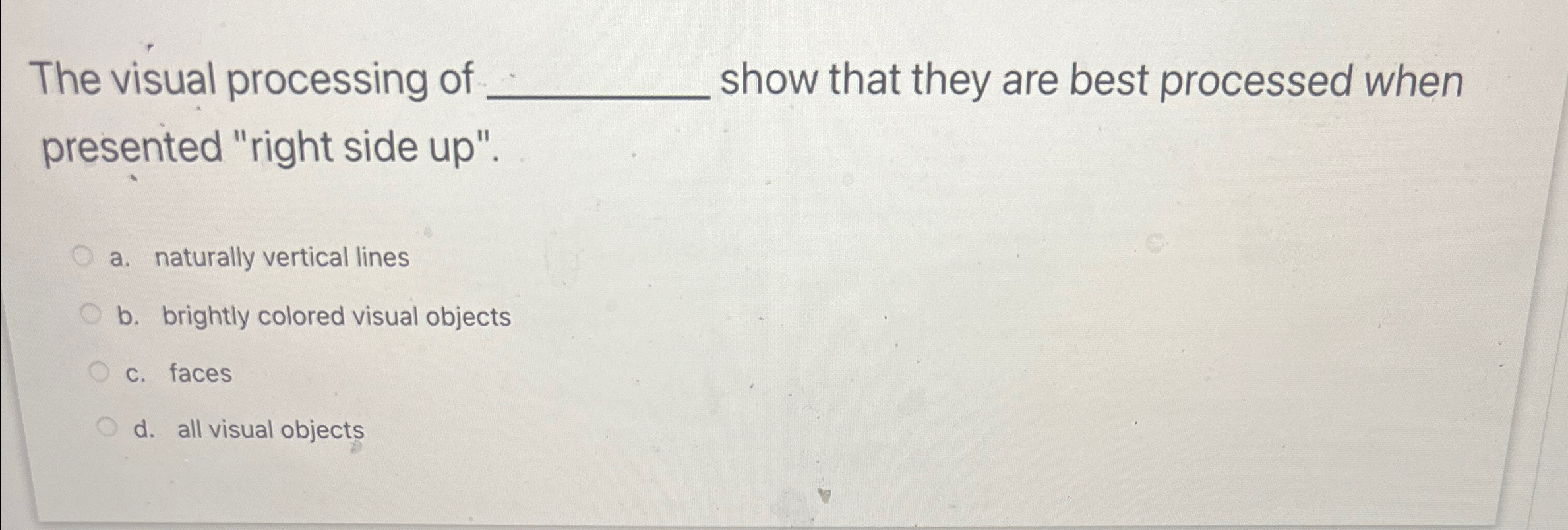 Solved The visual processing of ﻿show that they are best | Chegg.com