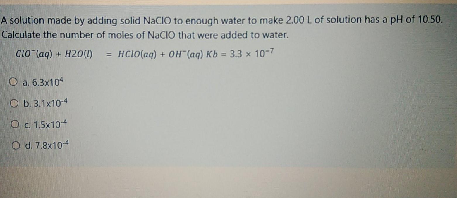 Solved A solution made by adding solid NaClO to enough water | Chegg.com