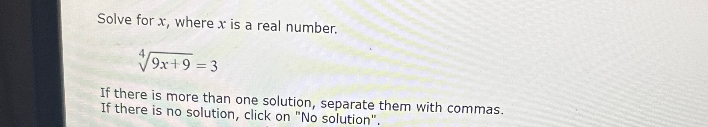 Solved Solve for x, ﻿where x ﻿is a real number.9x+94=3If | Chegg.com