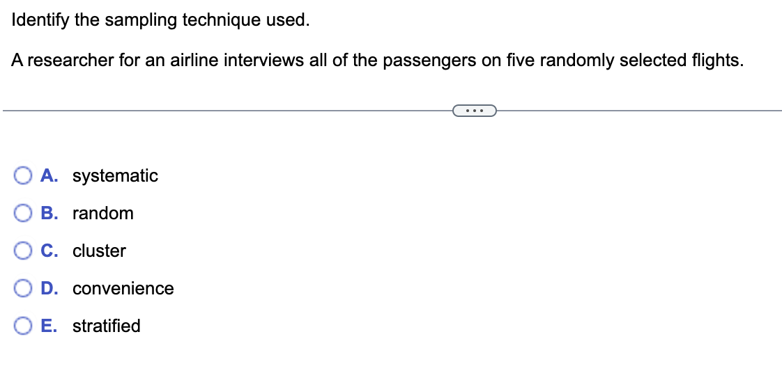 Solved Identify the sampling technique used.A researcher for | Chegg.com