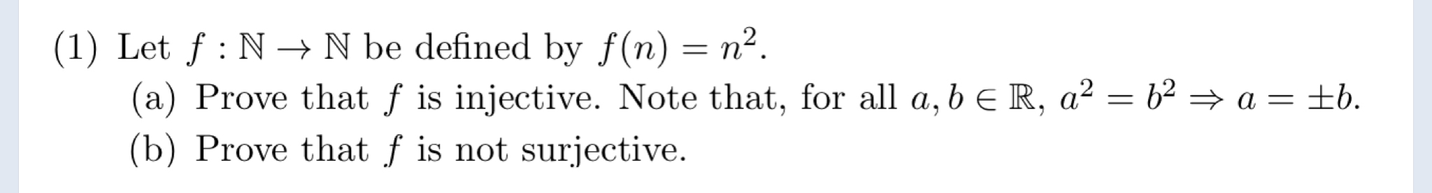 Solved (1) ﻿Let f:N→N ﻿be defined by f(n)=n2.(a) ﻿Prove that | Chegg.com