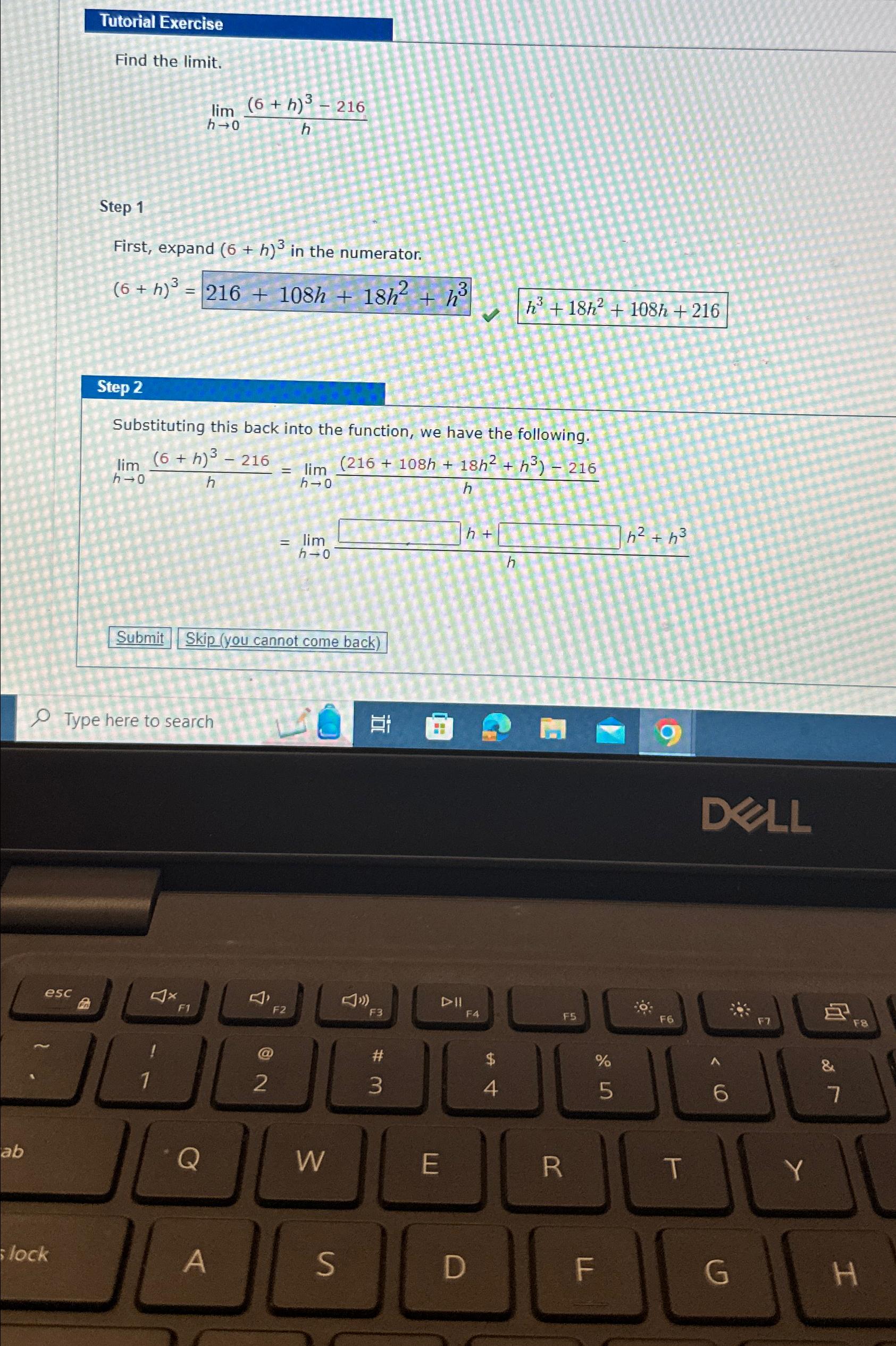 Solved Tutorial ExerciseFind the limit.limh→0(6+h)3-216hStep | Chegg.com