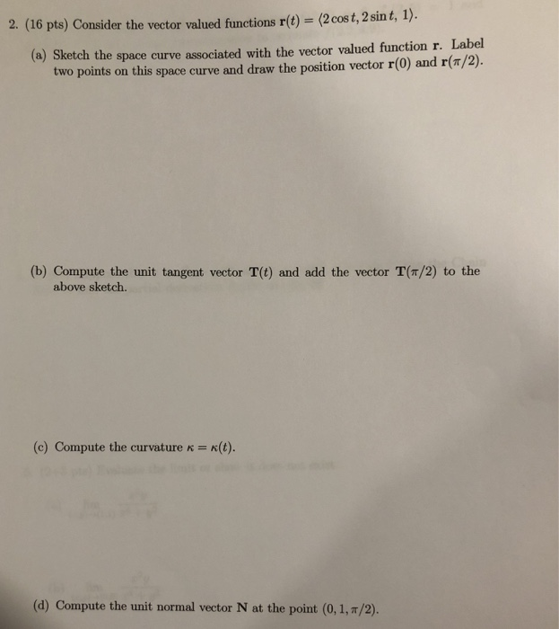 Solved 2. (16 pts) Consider the vector valued functions r(t) | Chegg.com