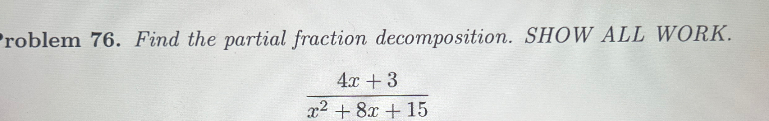 Solved roblem 76. ﻿Find the partial fraction decomposition. | Chegg.com