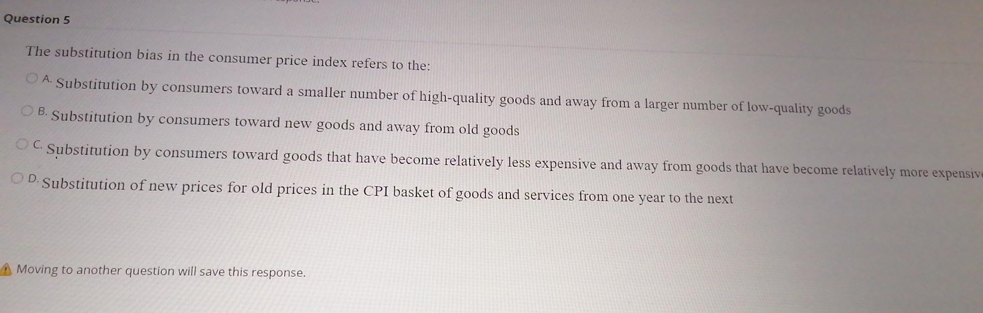 Solved Question 5 The substitution bias in the consumer | Chegg.com