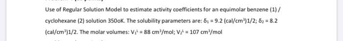 Use of Regular Solution Model to estimate activity | Chegg.com