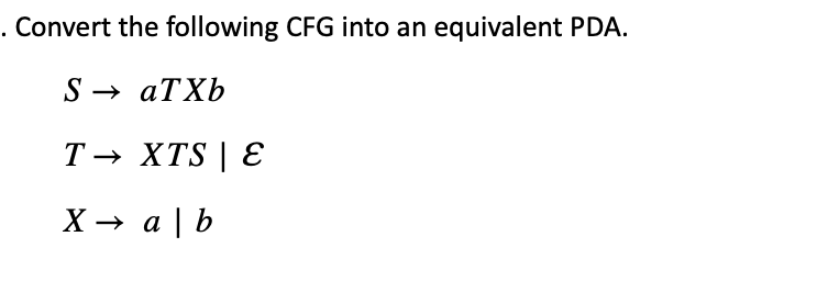 Solved Convert the following CFG into an equivalent | Chegg.com
