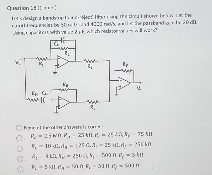 Solved Let's design a bandstop (band-reject) filter using | Chegg.com