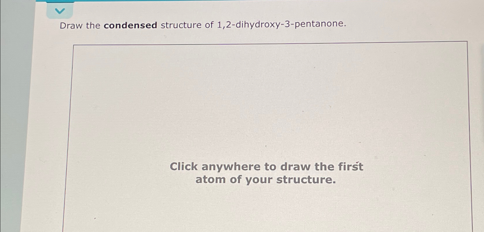 Solved Draw the condensed structure of | Chegg.com