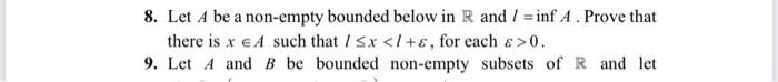 Solved 8. Let A be a non-empty bounded below in R and | Chegg.com