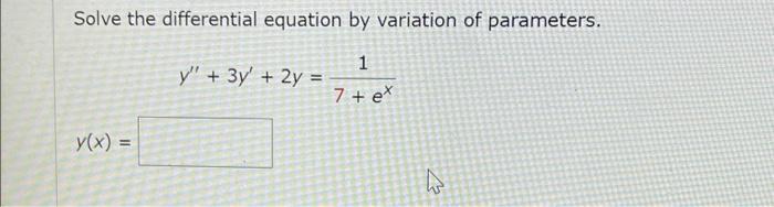 Solved Solve the differential equation by variation of | Chegg.com