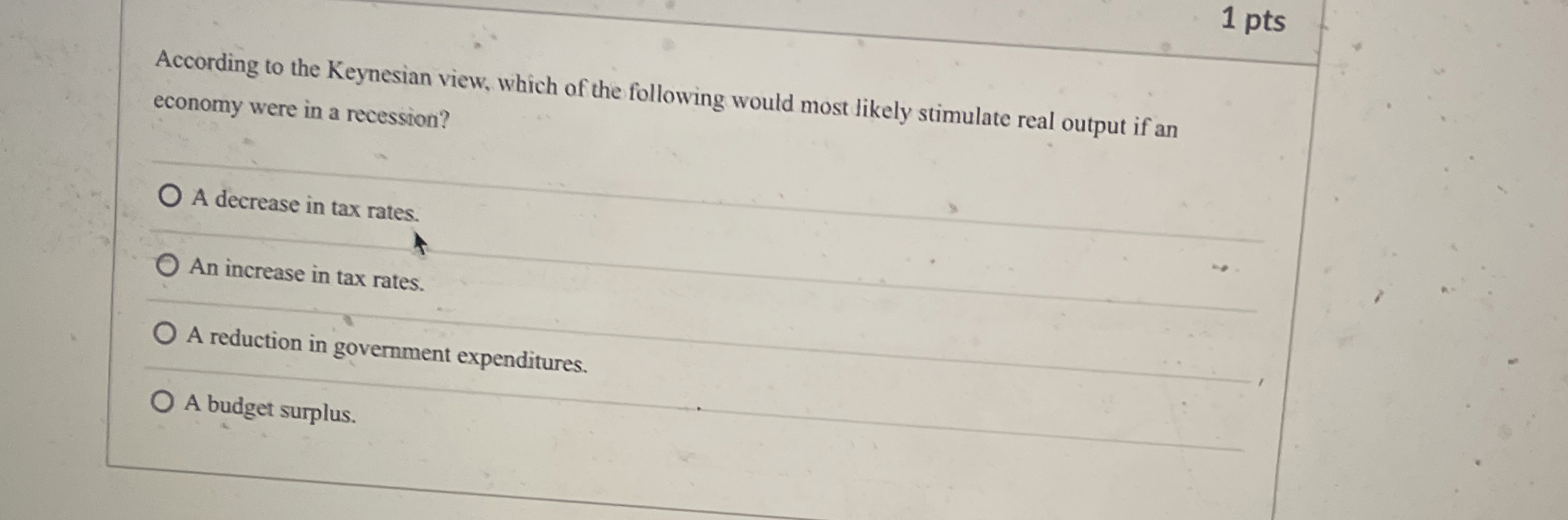 Solved 1 ﻿ptsAccording to the Keynesian view, which of the | Chegg.com