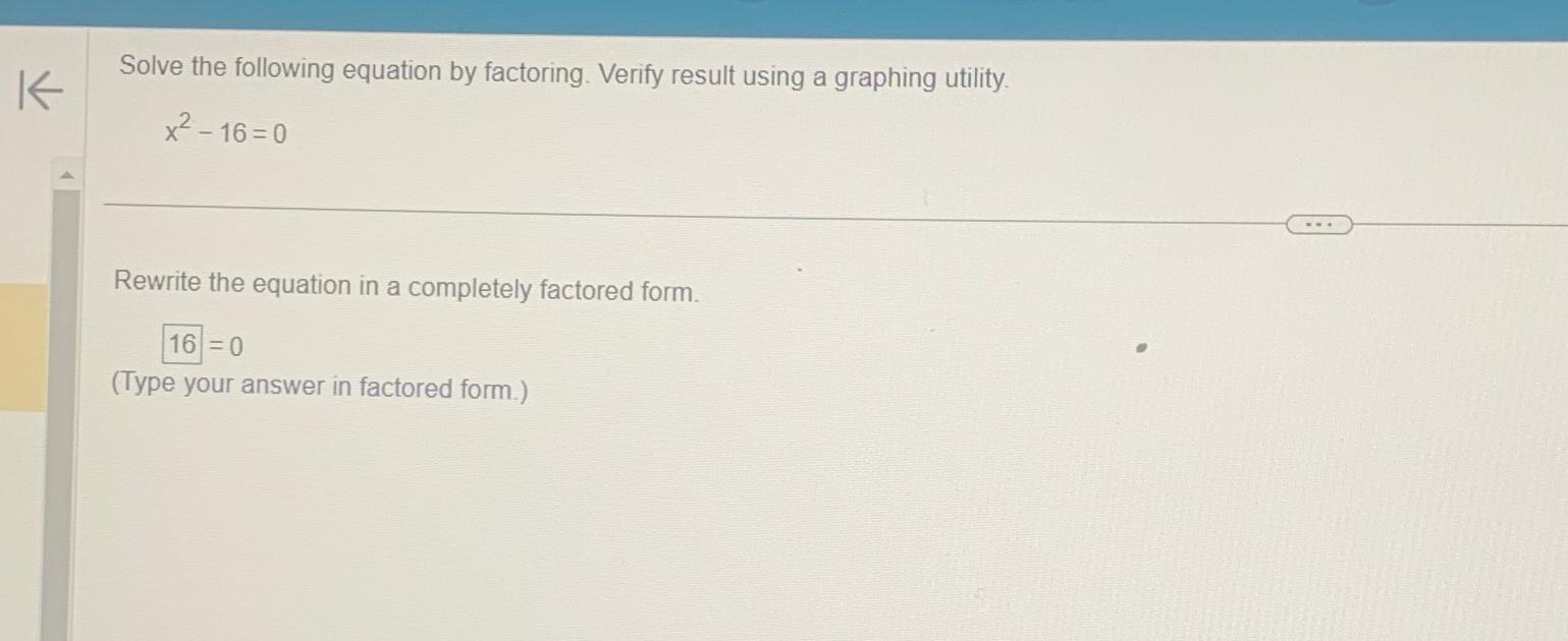 Solved Solve the following equation by factoring. Verify | Chegg.com