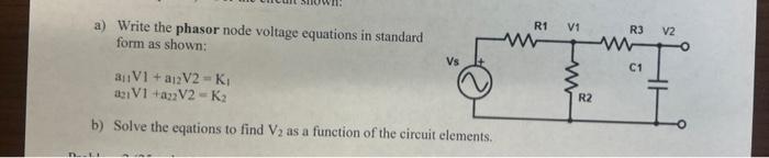 Solved a) Write the phasor node voltage equations in | Chegg.com