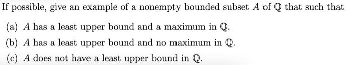 Solved If possible, give an example of a nonempty bounded | Chegg.com