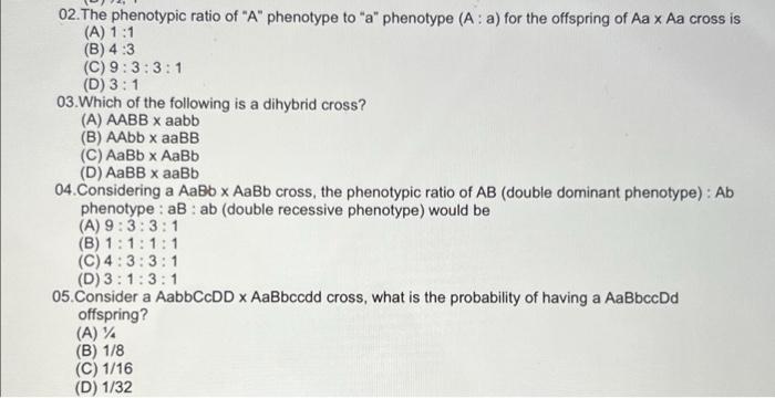 Solved 02. The phenotypic ratio of "A" phenotype to "a" | Chegg.com
