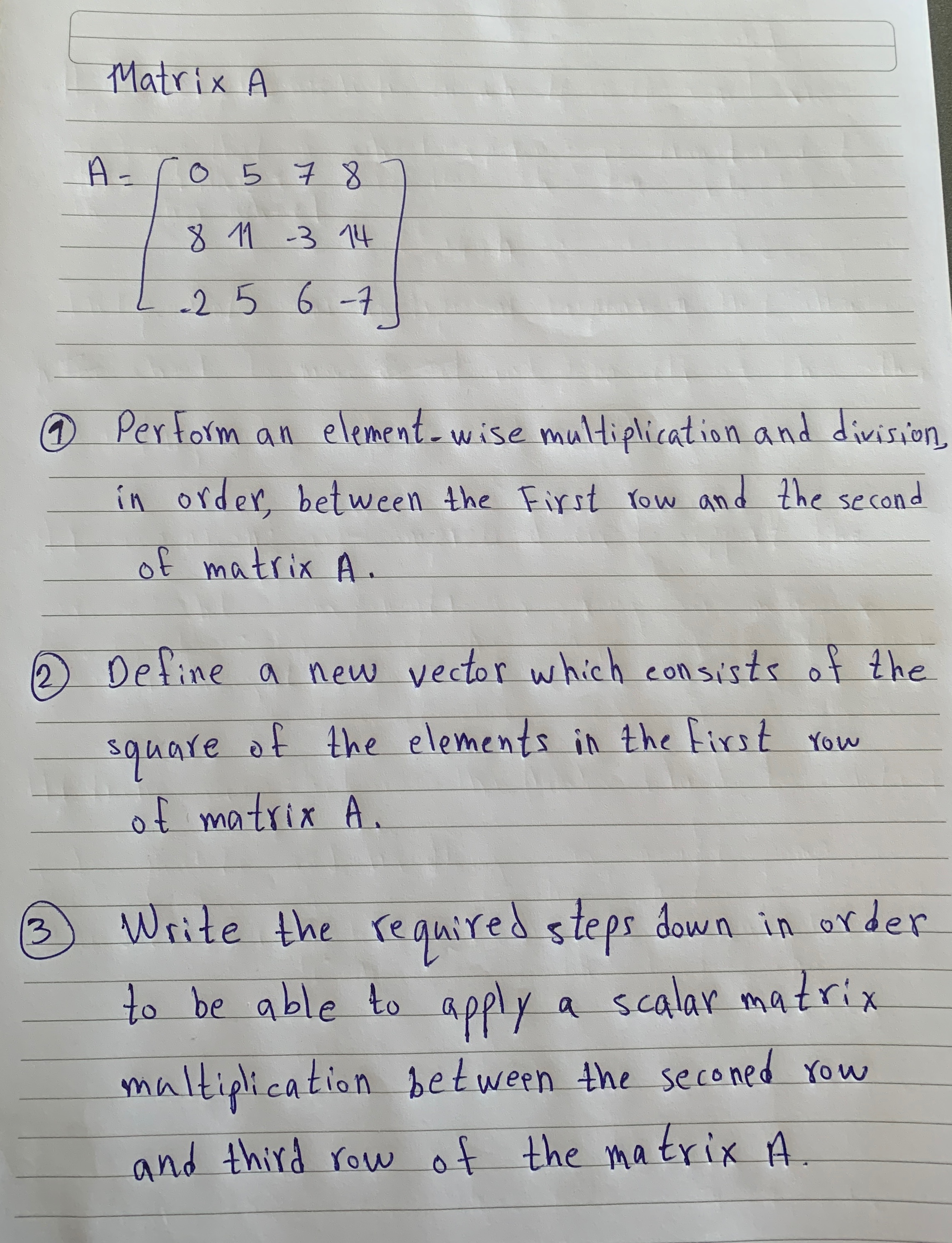 Solved Matrix AA=[0578811-314-256-7](1) ﻿Perform an | Chegg.com