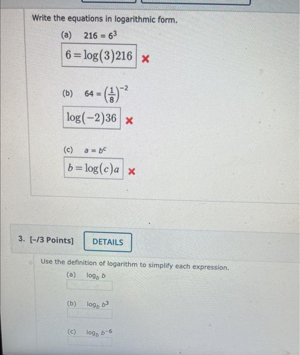 Solved Write the equations in logarithmic form. (a) 216=63 | Chegg.com