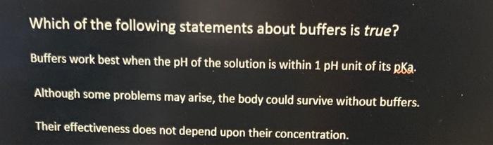 Solved Which of the following statements about buffers is | Chegg.com